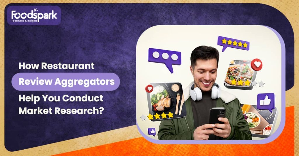 How Restaurant Review Aggregators Help You Conduct Market Research