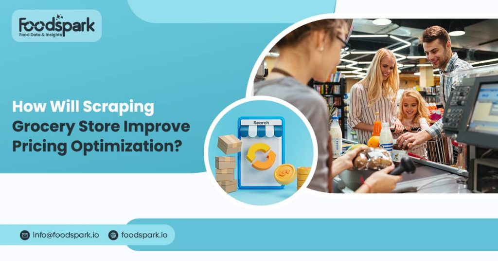 How Scraping Grocery Store Data Improves Pricing Optimization