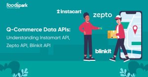 Quick Commerce Data APIs: Instamart API, Zepto API, Blinkit API