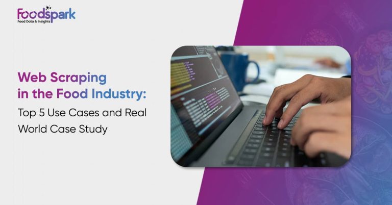 Web Scraping in Food Industry: Top 5 Use Cases & Case Study